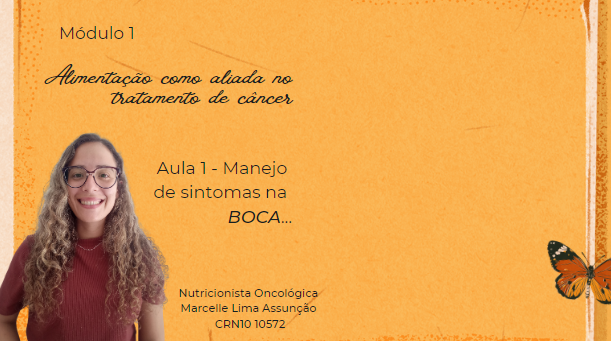 Aula 1 - Manejo de sintomas na boca - Marcelle Lima Assunção | Hotmart