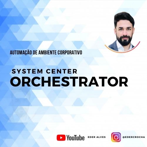 System Center Orchestrator - Automação de ambiente