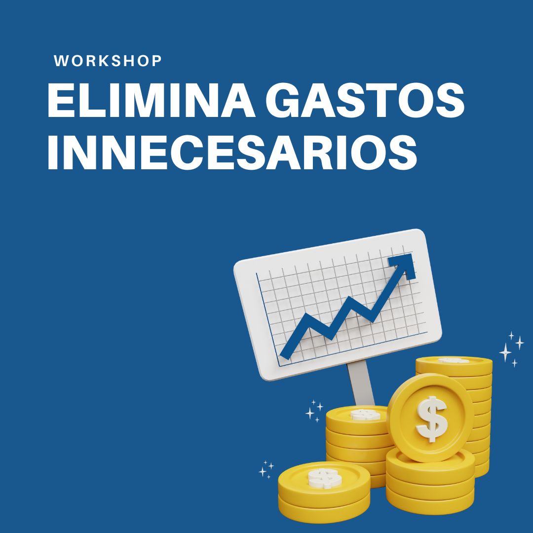 Workshop - Elimina Gastos Innecesarios