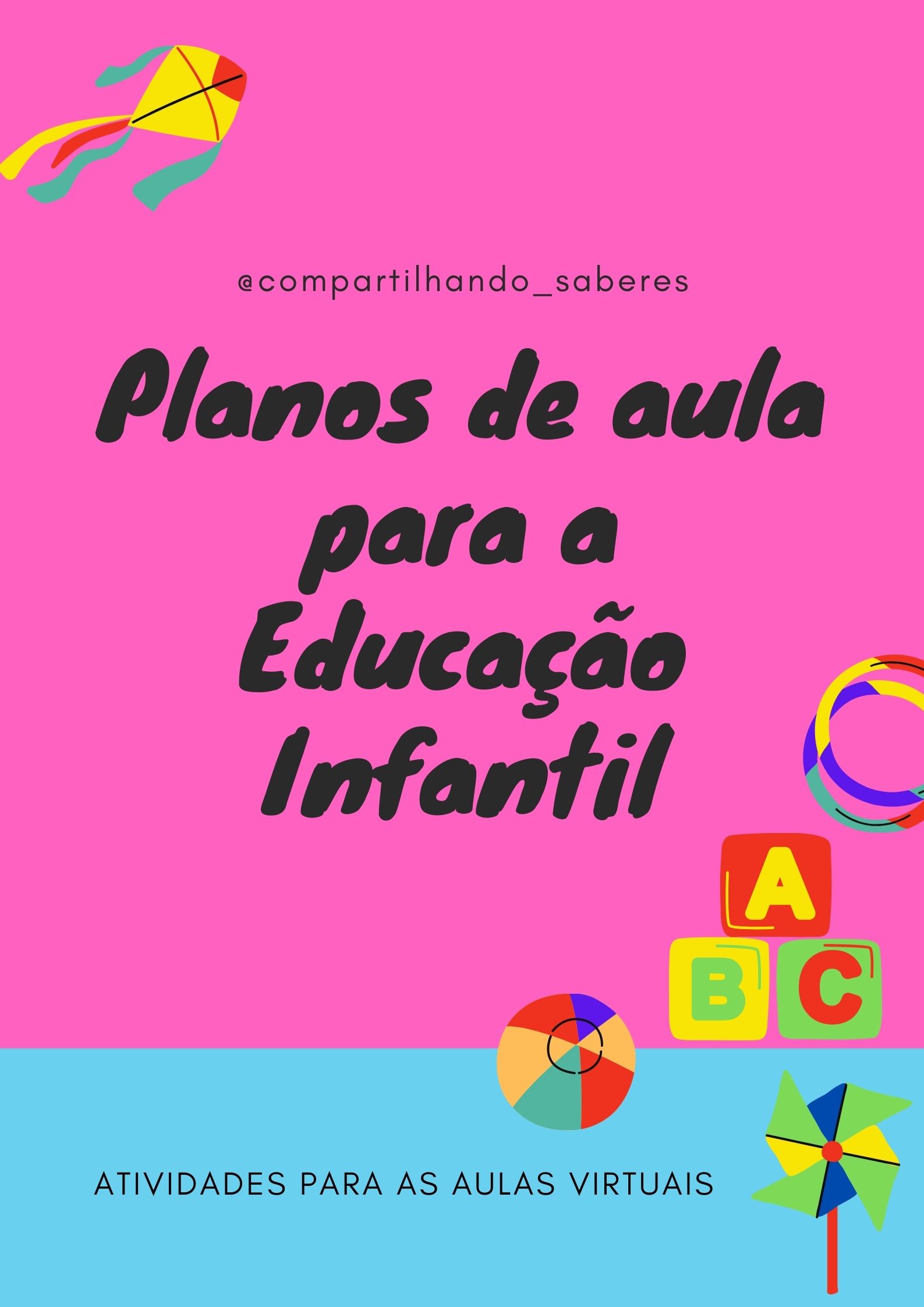 PLANOS DE AULA PARA EDUCAÇÃO INFANTIL 2 - Adrinelly Lemes Nogueira ...