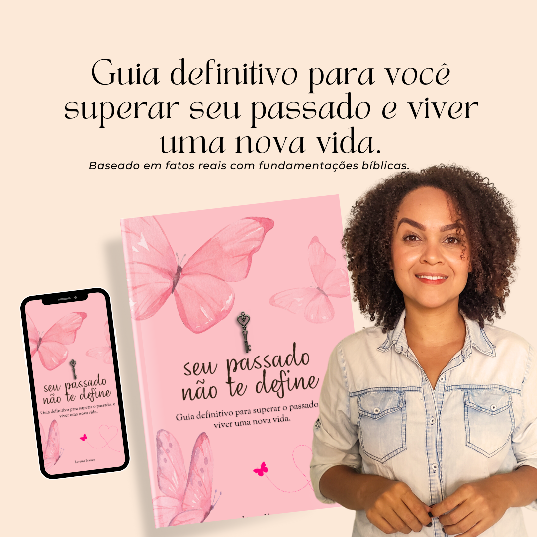 Seu passado não te define - LORENA NUNES SANTOS | Hotmart