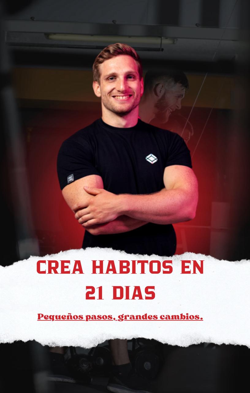 Crea Hábitos en 21 Días: Guía Rápida para Crear una Mejor Versión de Ti