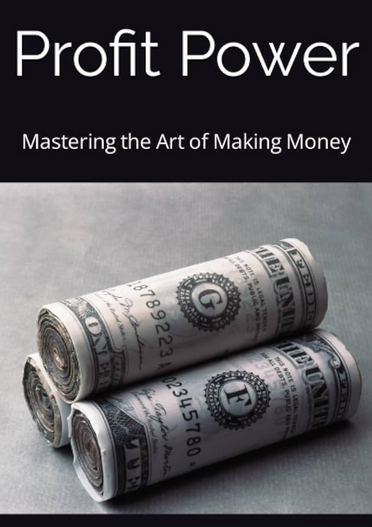 Profit Power: The Ultimate Guide to Financial Success