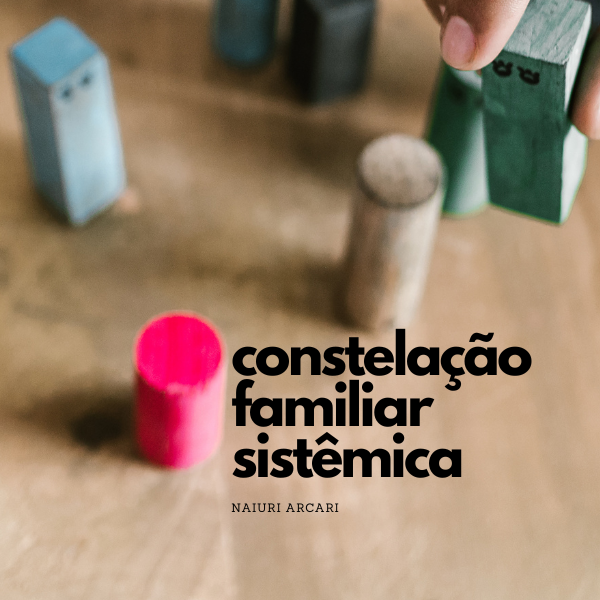 Sessão de Constelação Familiar - Naiuri Arcari | Hotmart