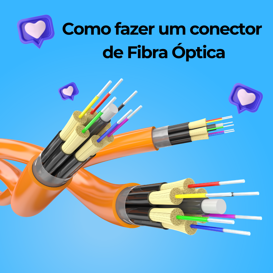 Como fazer um Conector de Fibra Óptica