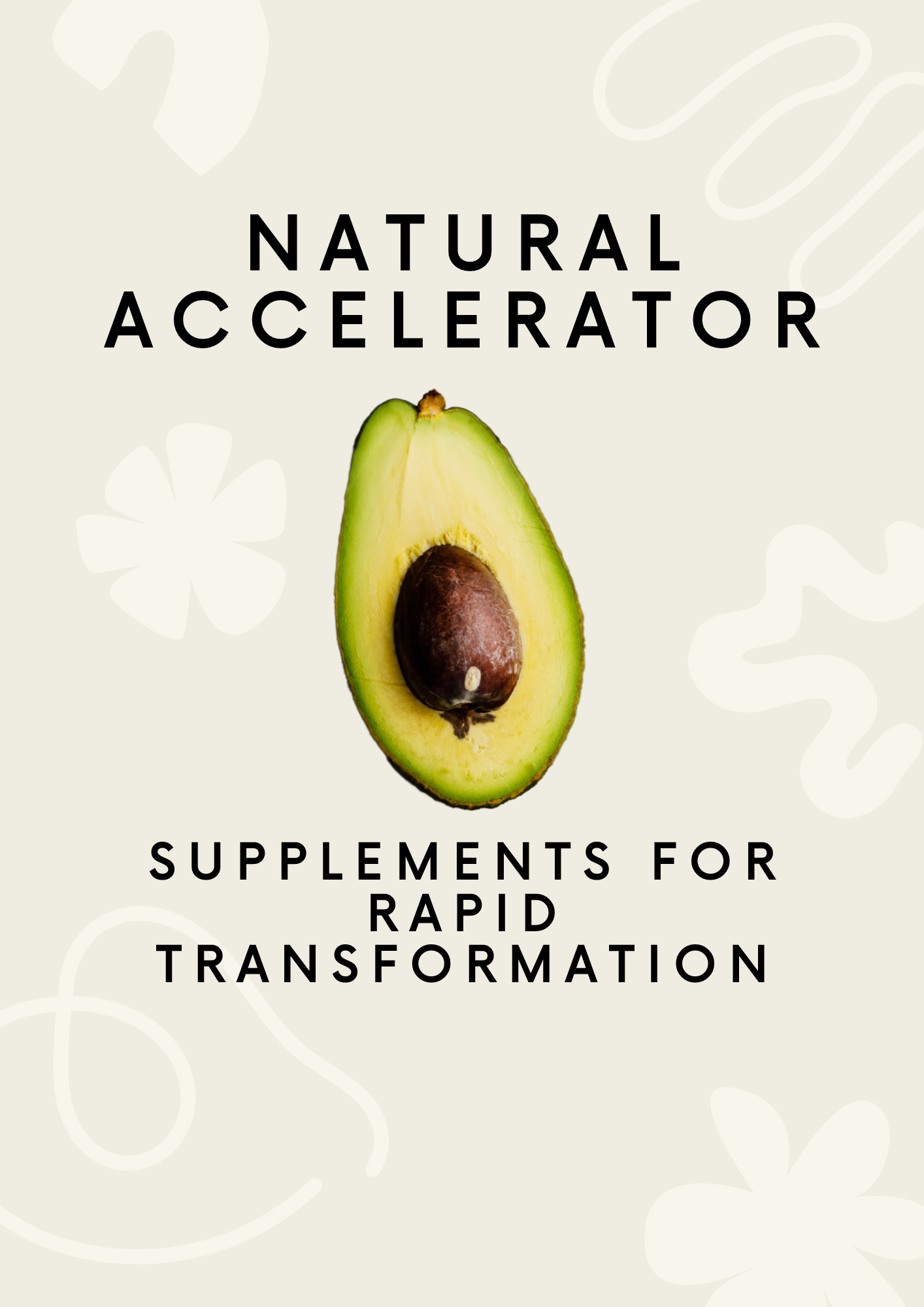 Natural Accelerator: Supplements for Rapid Transformation