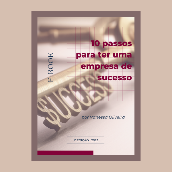10 passos para ter uma empresa de sucesso - Vanessa Oliveira | Hotmart