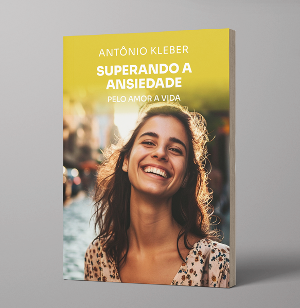 Superando a Ansiedade, pelo amor à vida - Antonio Kleber Bentos | H...