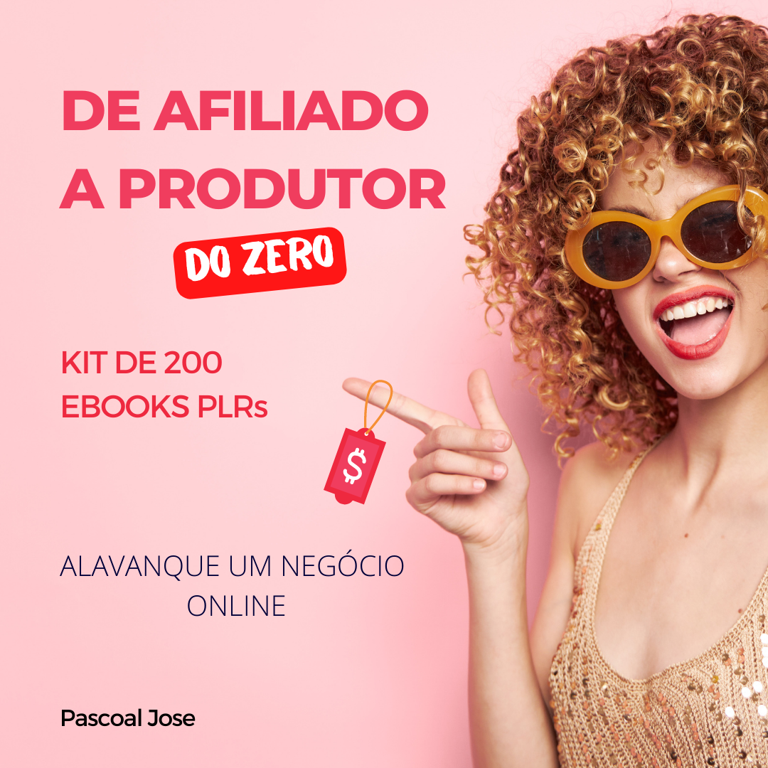 De Afiliado a Produtor - Kit 200 e-books PLR