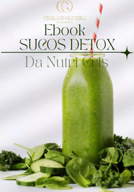 Suco Detox: Guia Prático para Emagrecer com Saúde - Crislane Da Con...
