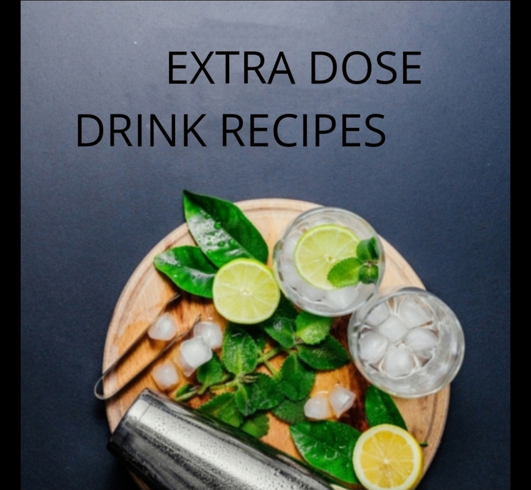 Extra Dose Drink Recipes