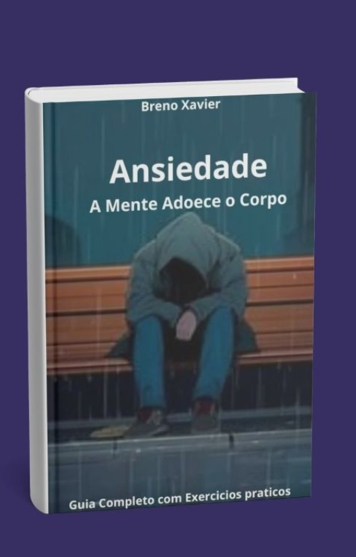 Ansiedade a Mente adoece o Corpo - Breno xavier | Hotmart