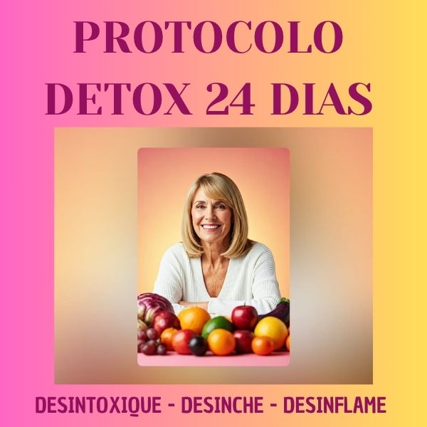 Protocolo Detox 24 Dias Para Mulheres na Menopausa - Rita de Cássia...