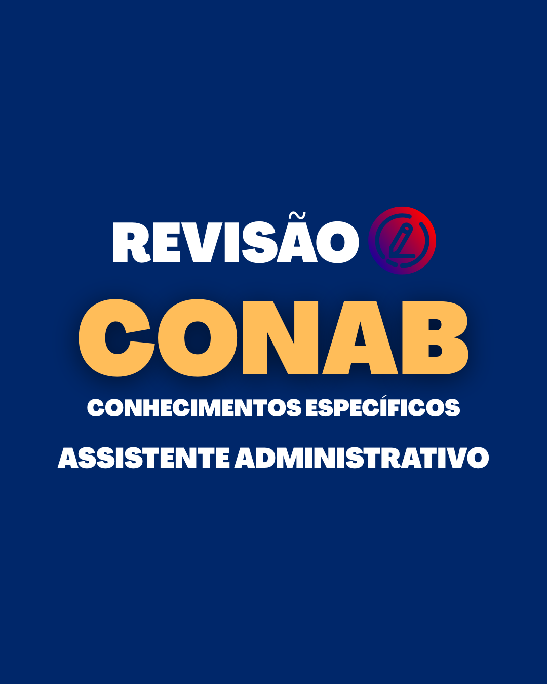 REVISÃO CONAB I ASSISTENTE ADMINISTRATIVO - Alex Vinicius Silva Al...