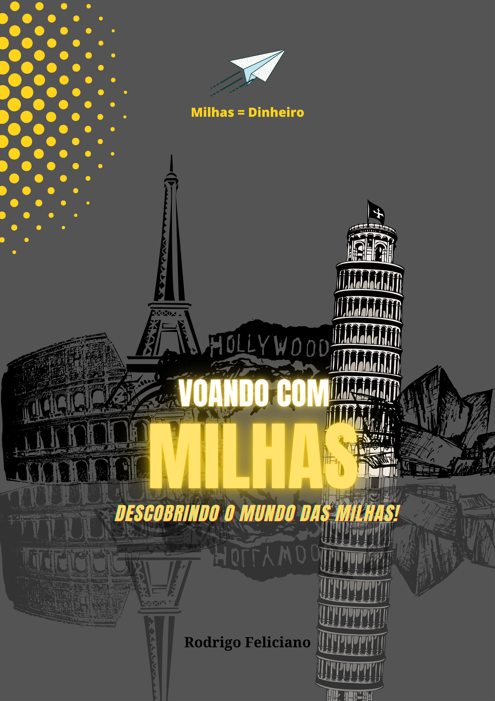 VOANDO COM MILHAS - DESCOBRINDO O MUNDO DAS MILHAS - rodrigo silva ...