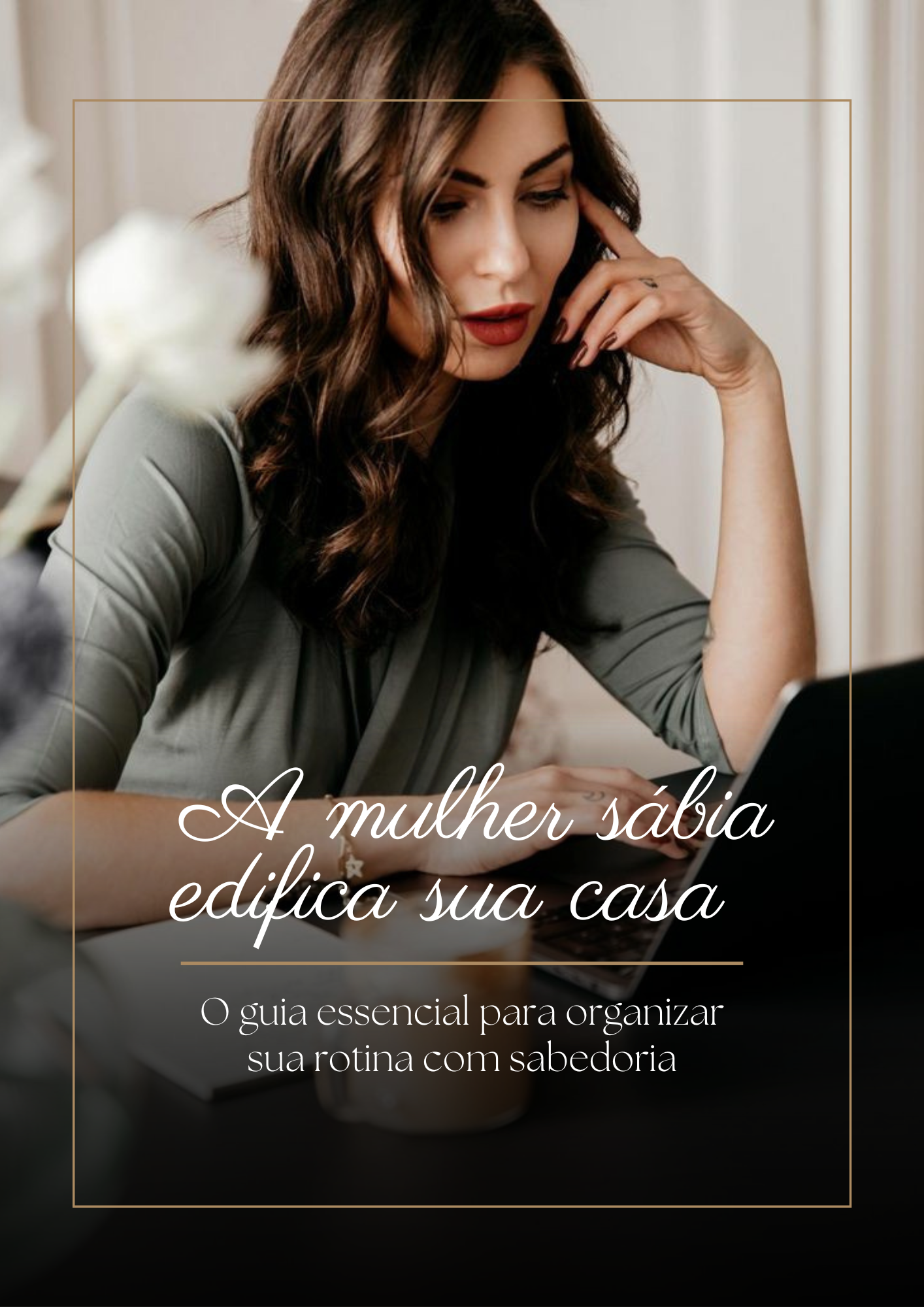 A mulher sábia edifica sua casa - Layla Nicole | Hotmart