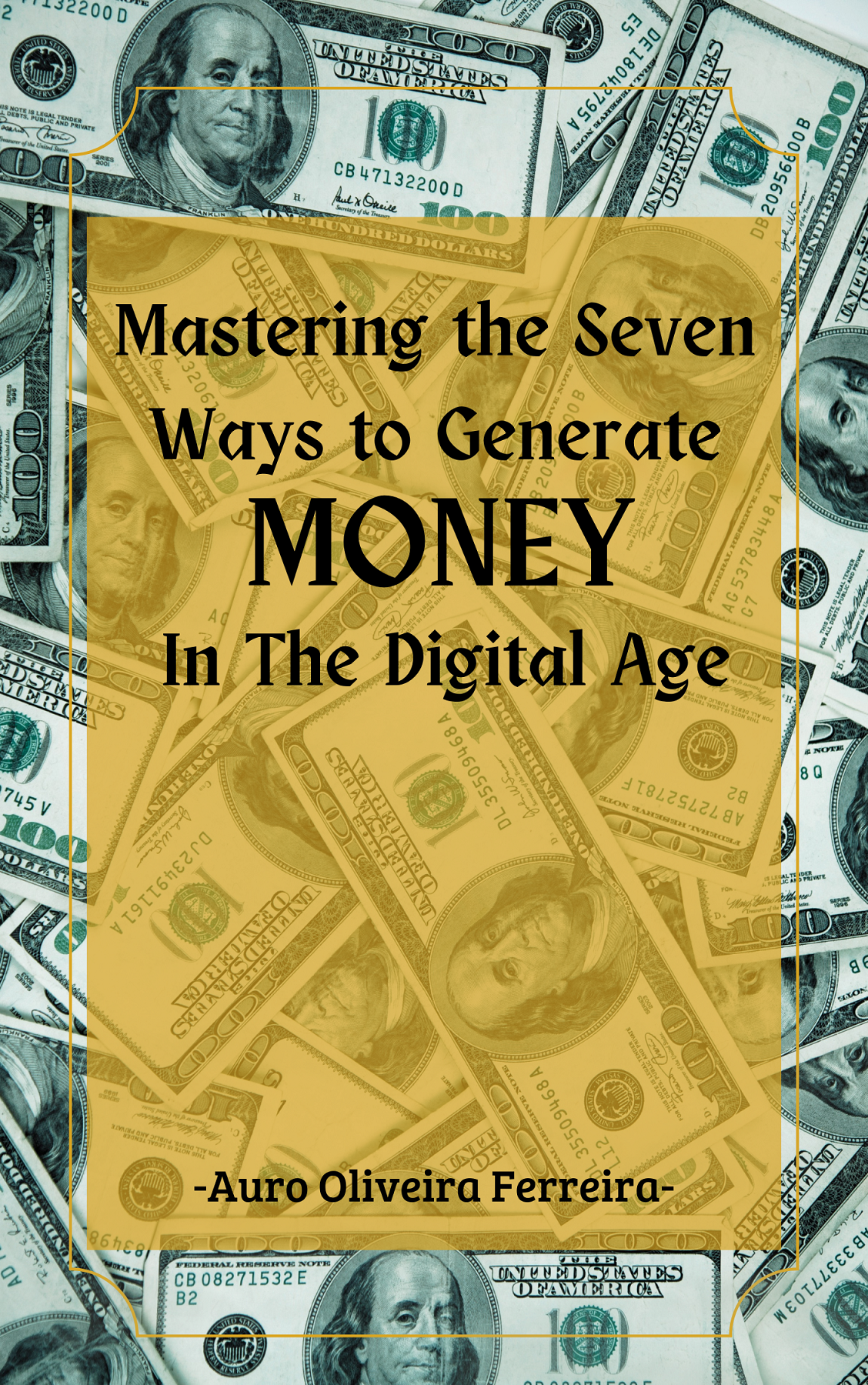 Mastering the Seven Ways to Generate Money in the Digital Age
