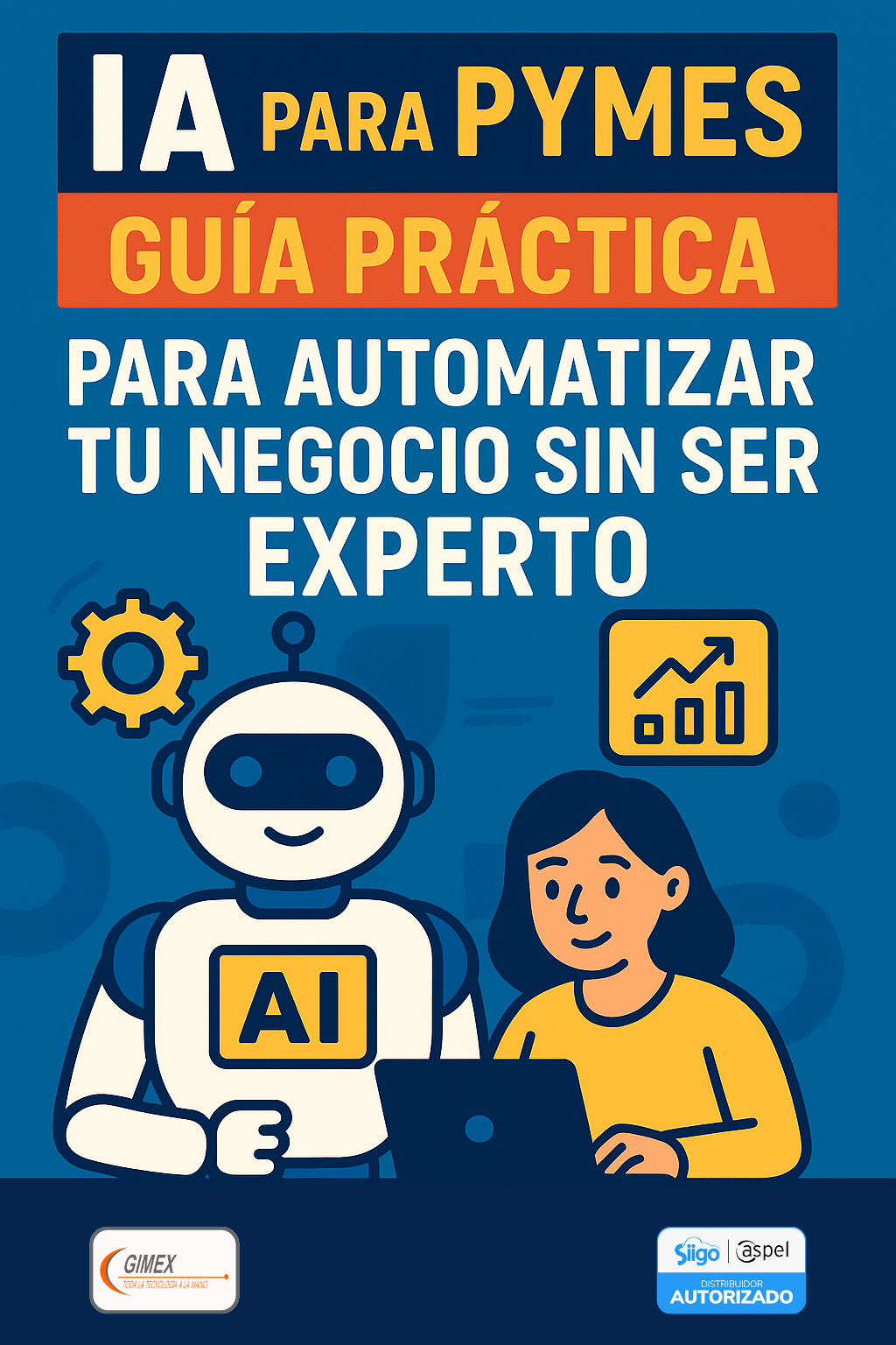 IA para PYMES: Guía práctica para automatizar tu negocio sin ser ex...