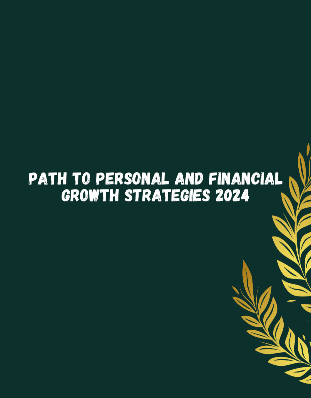 Path to Personal and Financial Growth Strategies