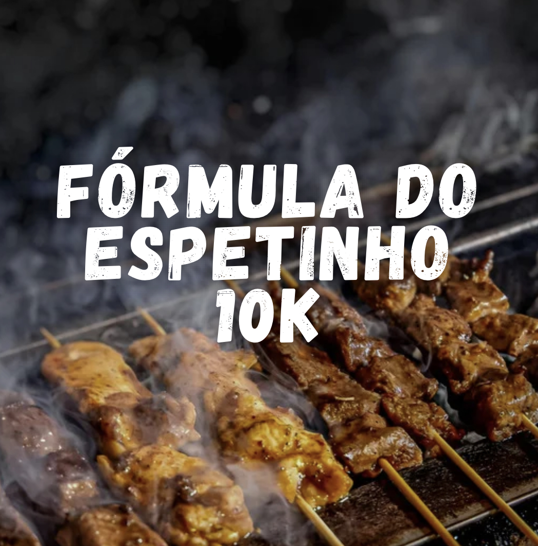 Fórmula do Espetinho 10k - Mateus Daniel Prudêncio | Hotmart