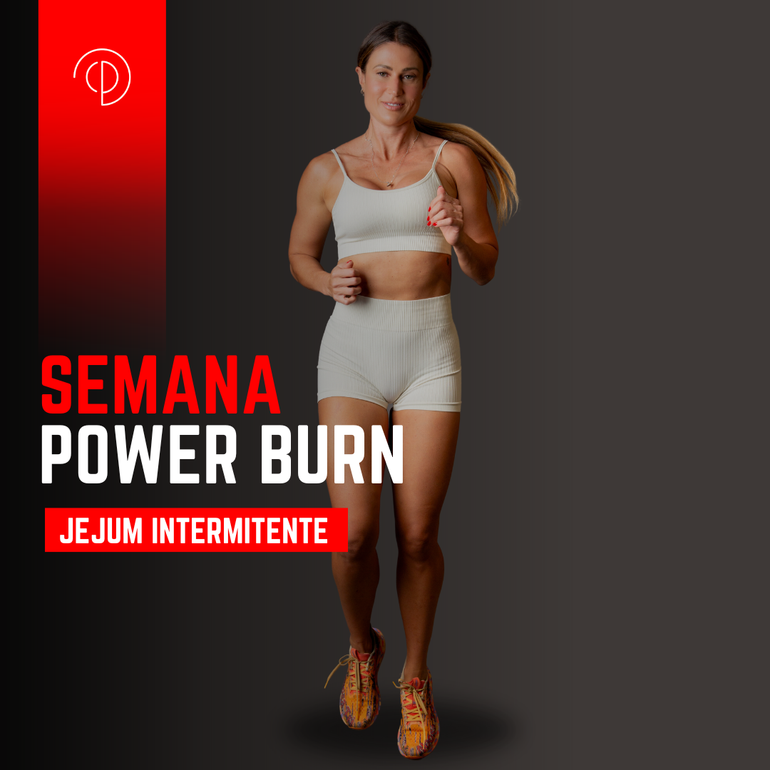 SEMANA POWER BURN - JEJUM INTERMITENTE - Fernanda Muller | Hotmart