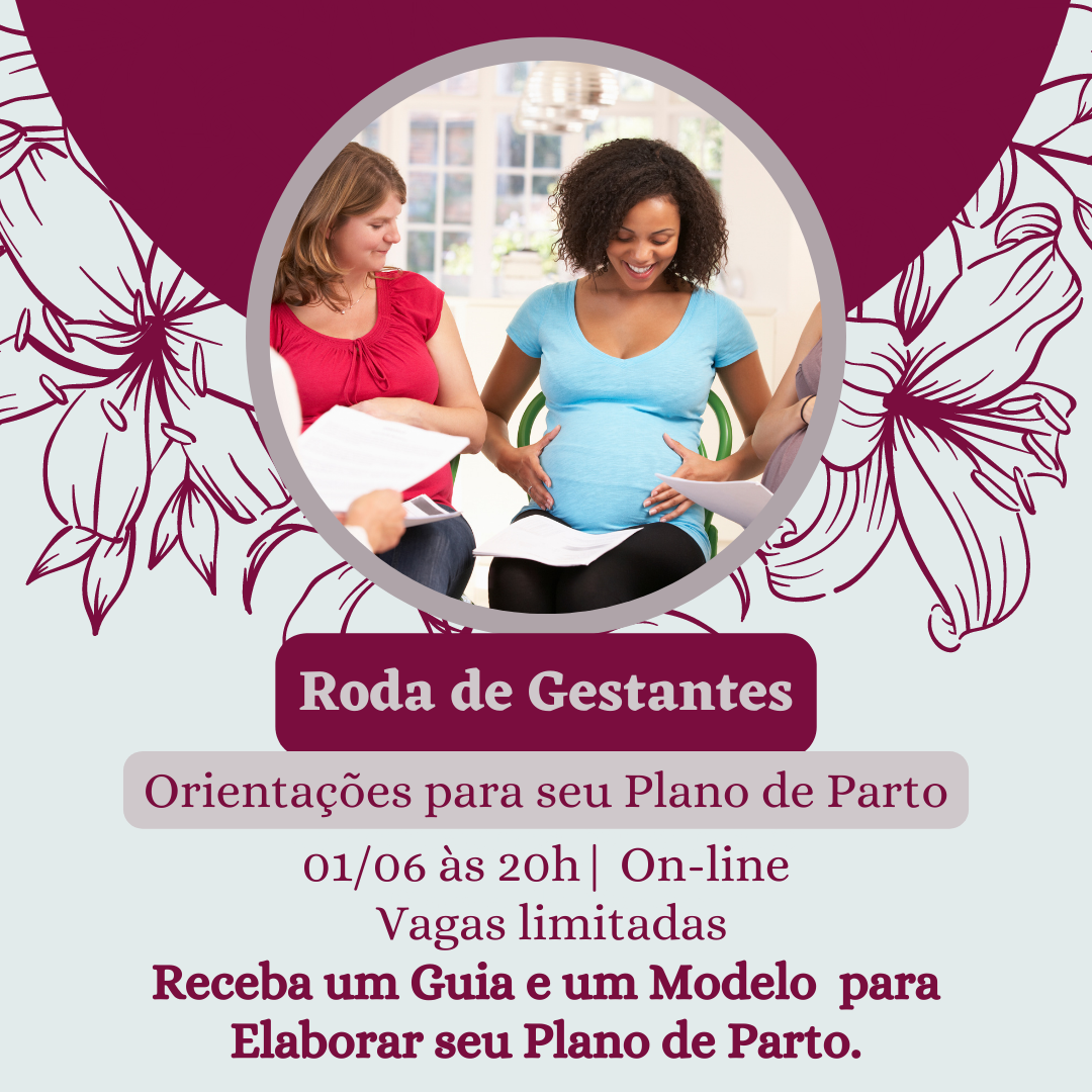 Roda de Gestantes - Elaborando o Plano de Parto - On-line, dia 01/06 ...