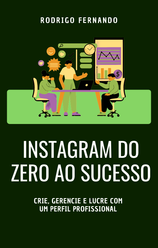 INSTAGRAM DO ZERO AO SUCESSO - RODRIGO FERNANDO PEREIRA RIOS | Hotmart