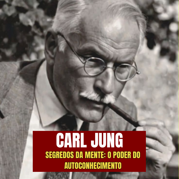 CARL JUNG - Segredos da mente: O poder do autoconhecimento - Cavern...