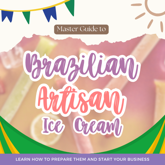 Master Guide to Brazilian Artisan Ice Cream - Kevin Rodríguez | Ho...