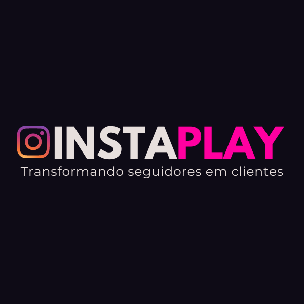 InstaPlay - Transformando seguidores em clientes