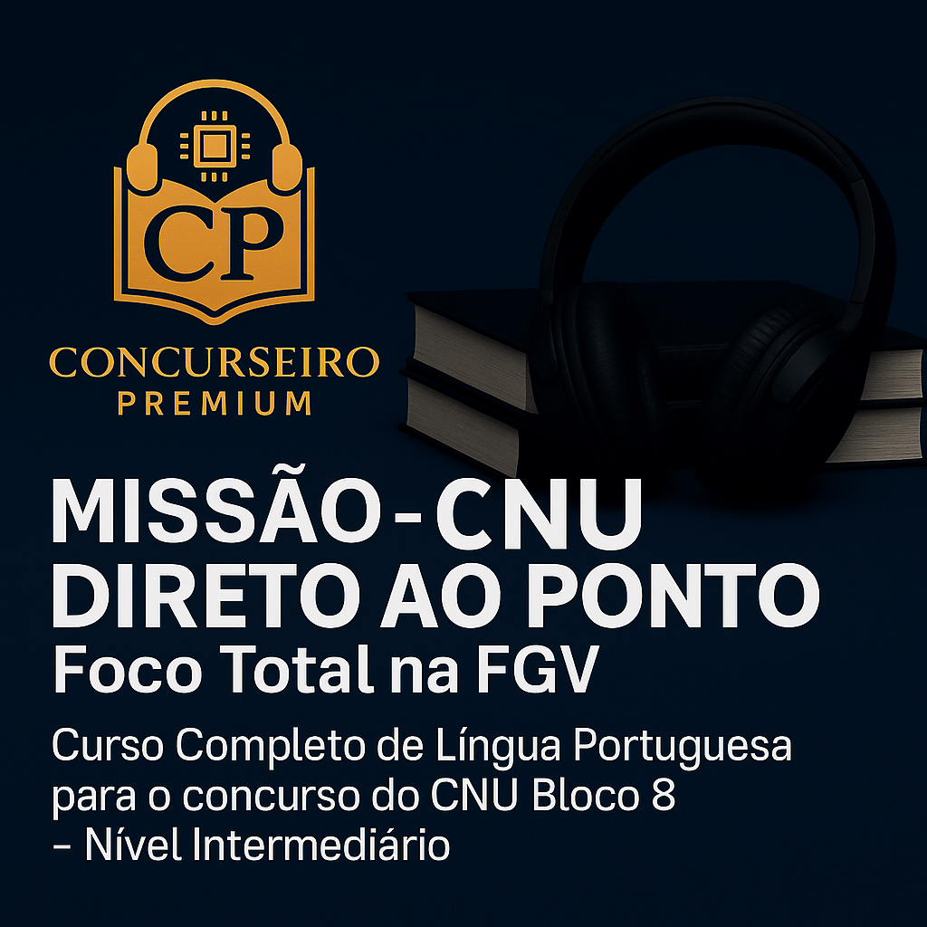 Curso Completo de Português FGV – CNU Bloco 8 (Nível Intermediário)...