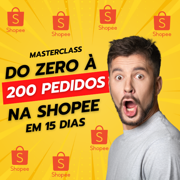 Masterclass - DO ZERO À 200 PEDIDOS NA SHOPEE EM 15 DIAS - Marcelo...