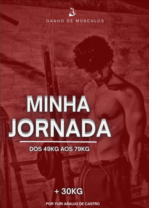 MINHA JORNADA - DOS 49KG AOS 79KG