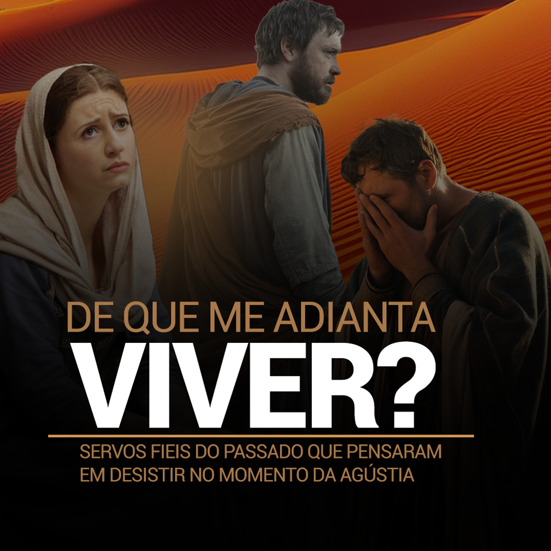 DE QUE ME ADIANTA VIVER? - SERVOS FIEIS DO PASSADO QUE PENSARAM EM ...