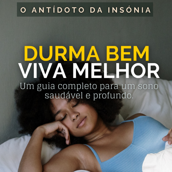 Durma Bem Viva Melhor - O Antídoto da Insónia