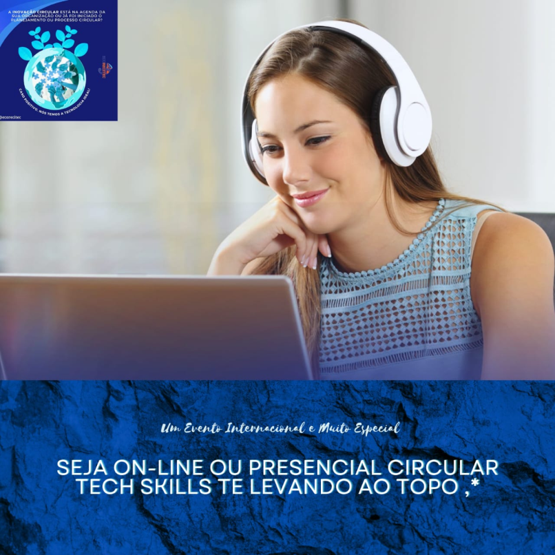 Circular Tech Skills - Espaço especial para Startups - Celene Brito...