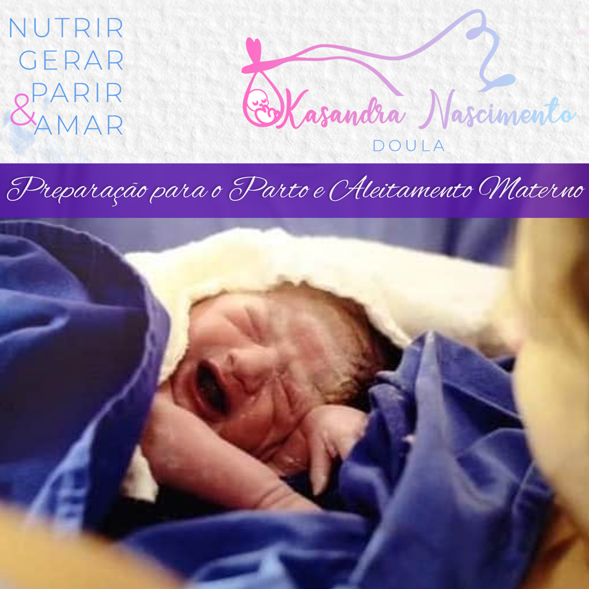 Nutrir, Gerar, Parir e Amar