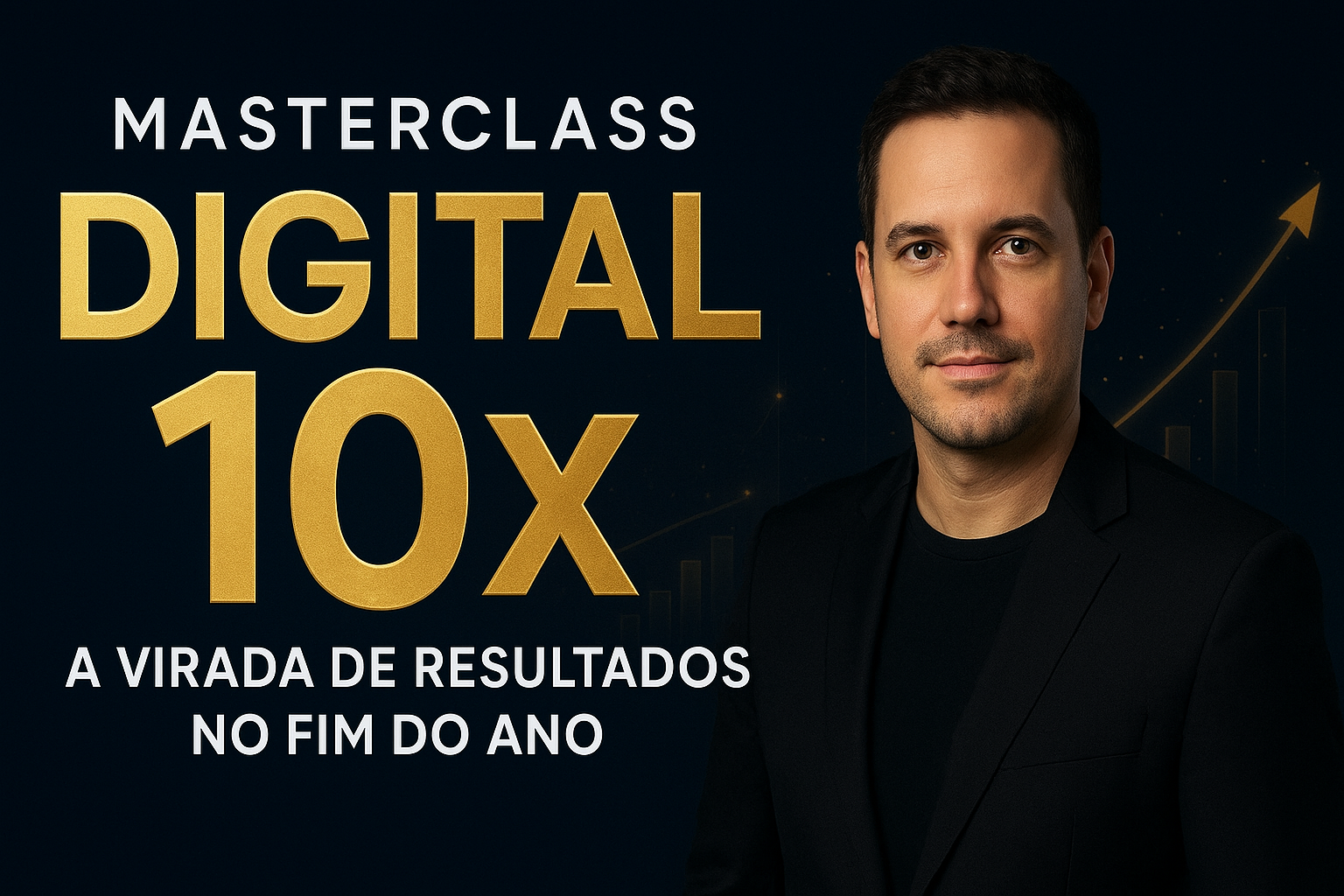 💥 Masterclass Digital 10x — A Virada de Resultados no Fim do Ano