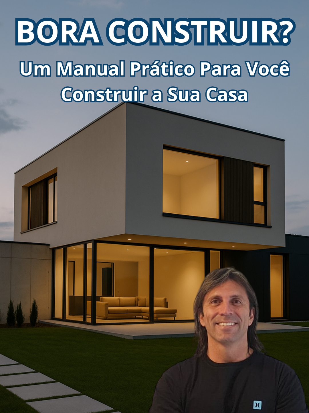 Bora Construir? Um Manual Prático para Você Construir a Sua Casa