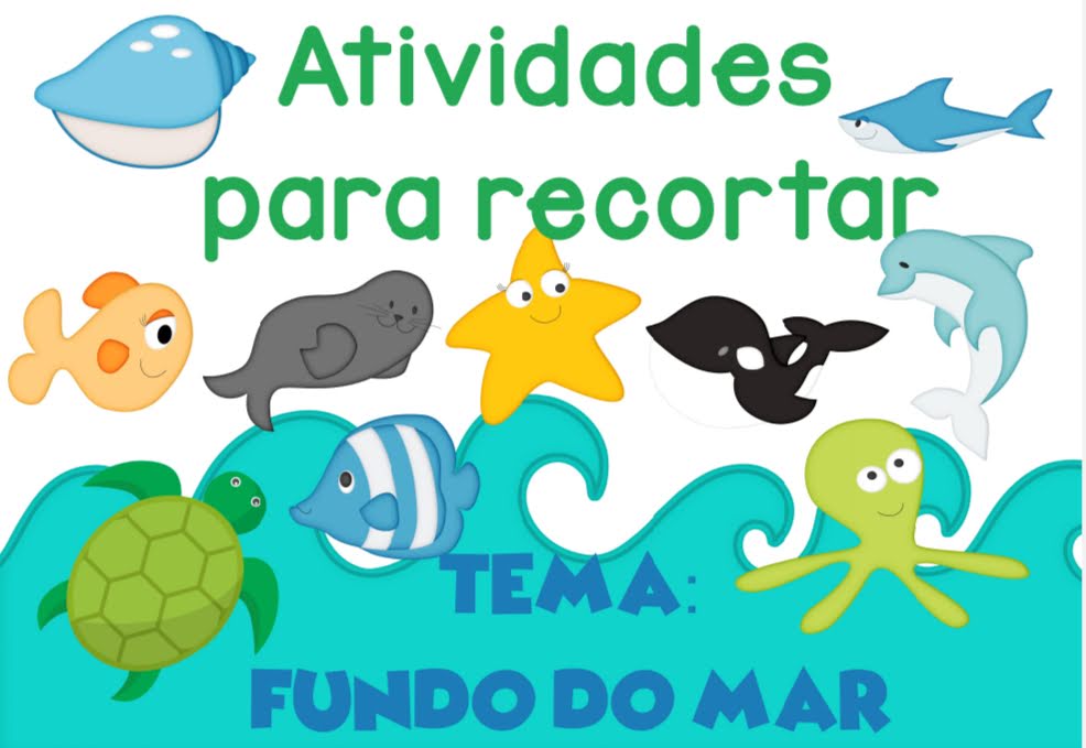 Vamos recortar! tema: Fundo do mar