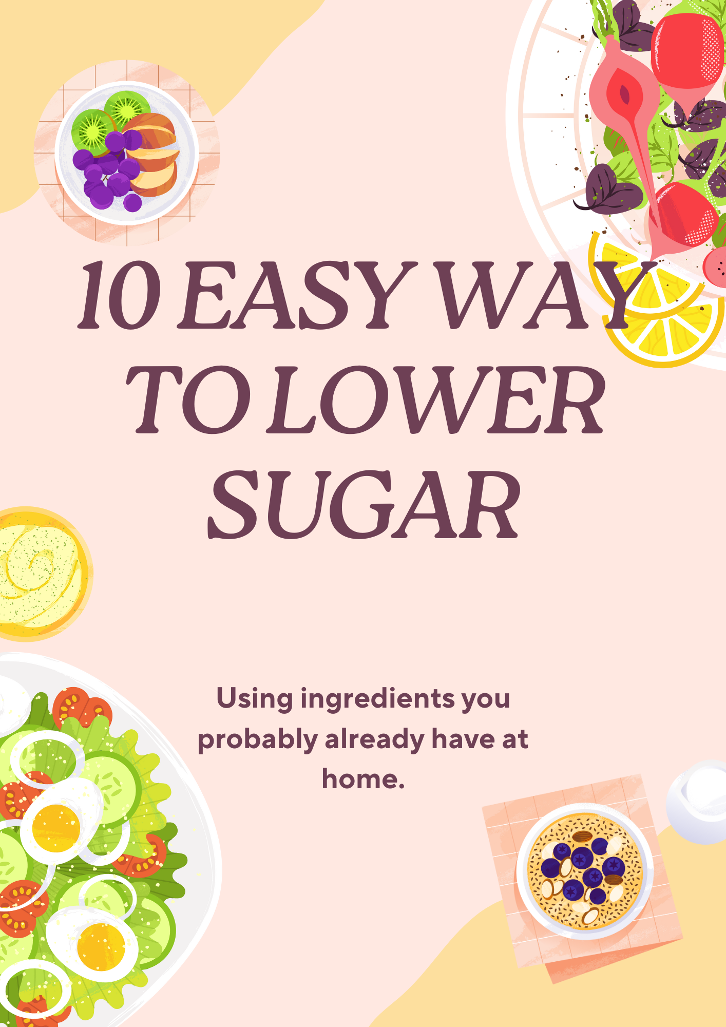 10 EASY WAYS TO LOWER SUGAR