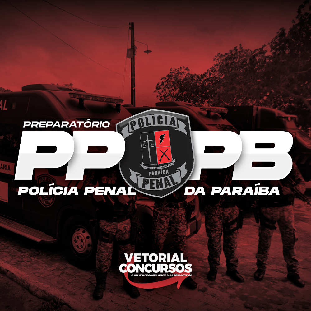 Preparatório PPPB | Polícia Penal da Paraíba - Vetorial Concursos