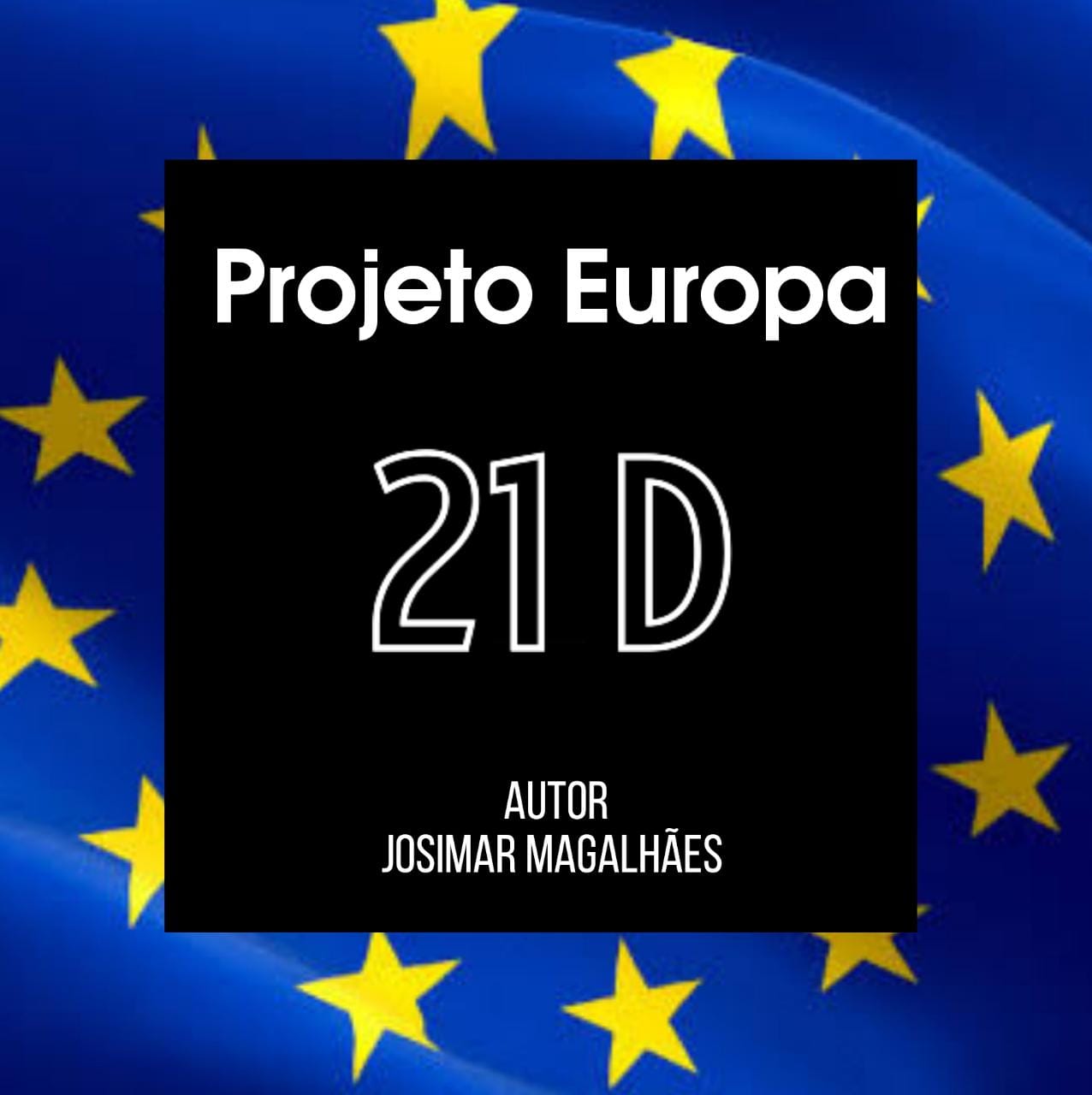 PROJETO EUROPA 21D - Josimar Magalhães | Hotmart