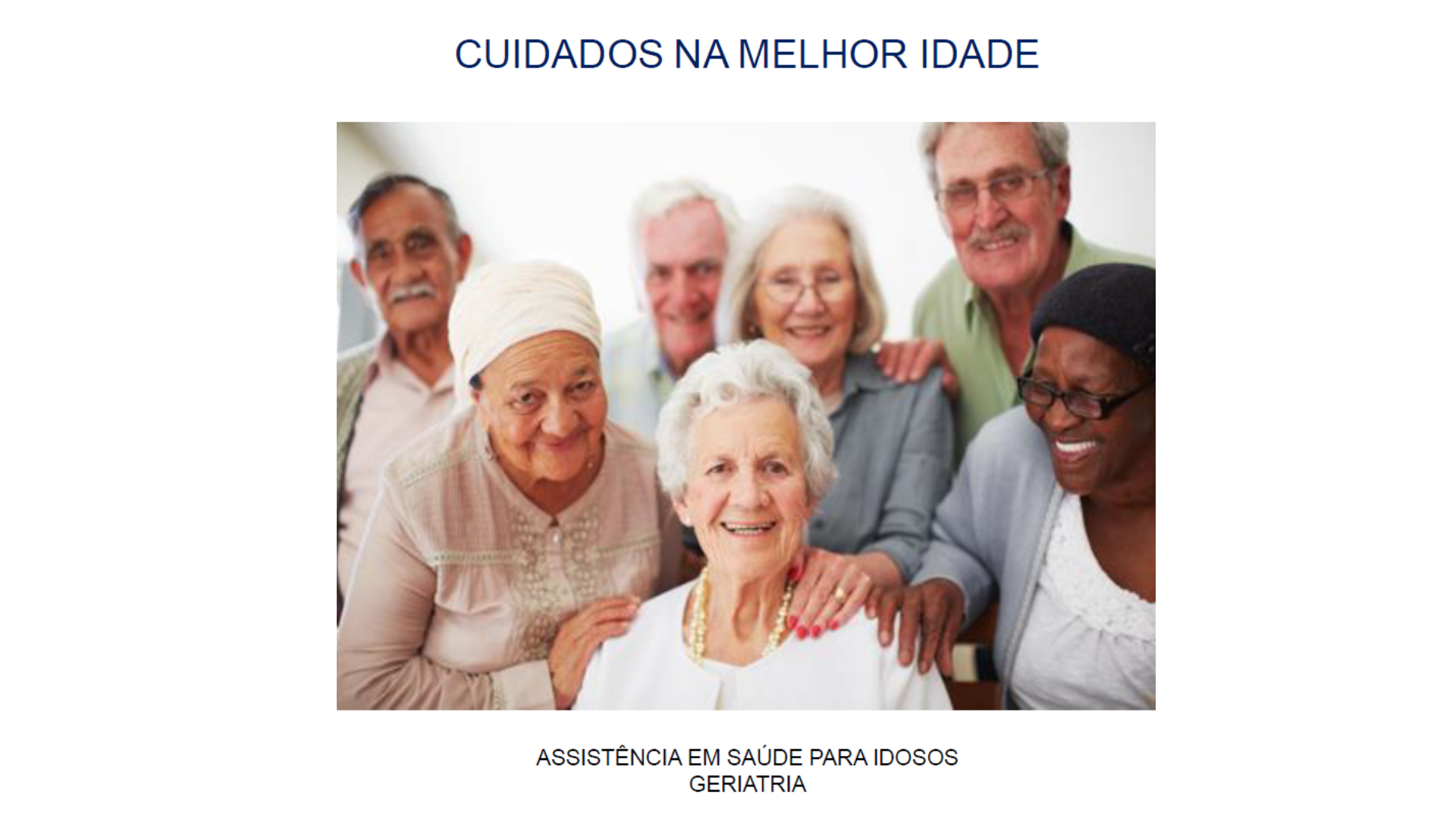 CUIDADOS NA MELHOR IDADE: ASSISTÊNCIA EM SAÚDE PARA IDOSOS