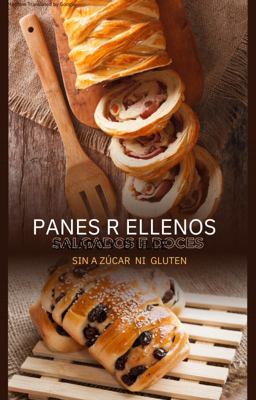 PANES RELLENOS SALADO Y DULCE - SIN AZÚCAR Y SIN GLUTEN - Antônio