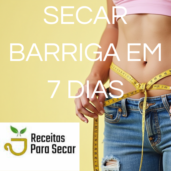 secar barriga em 7 dias