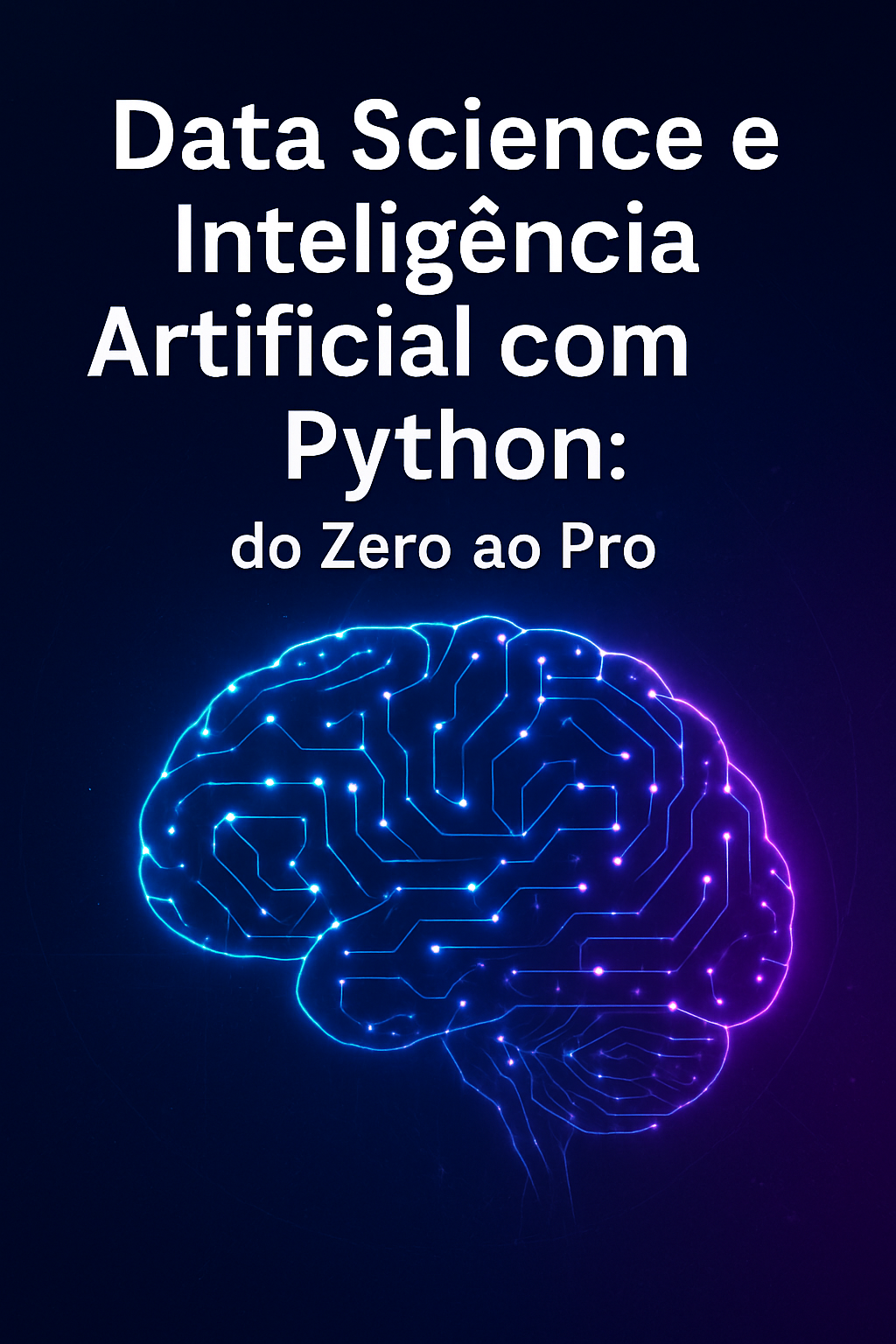 Data Science e Inteligência Artificial com Python: do Zero ao Profi...