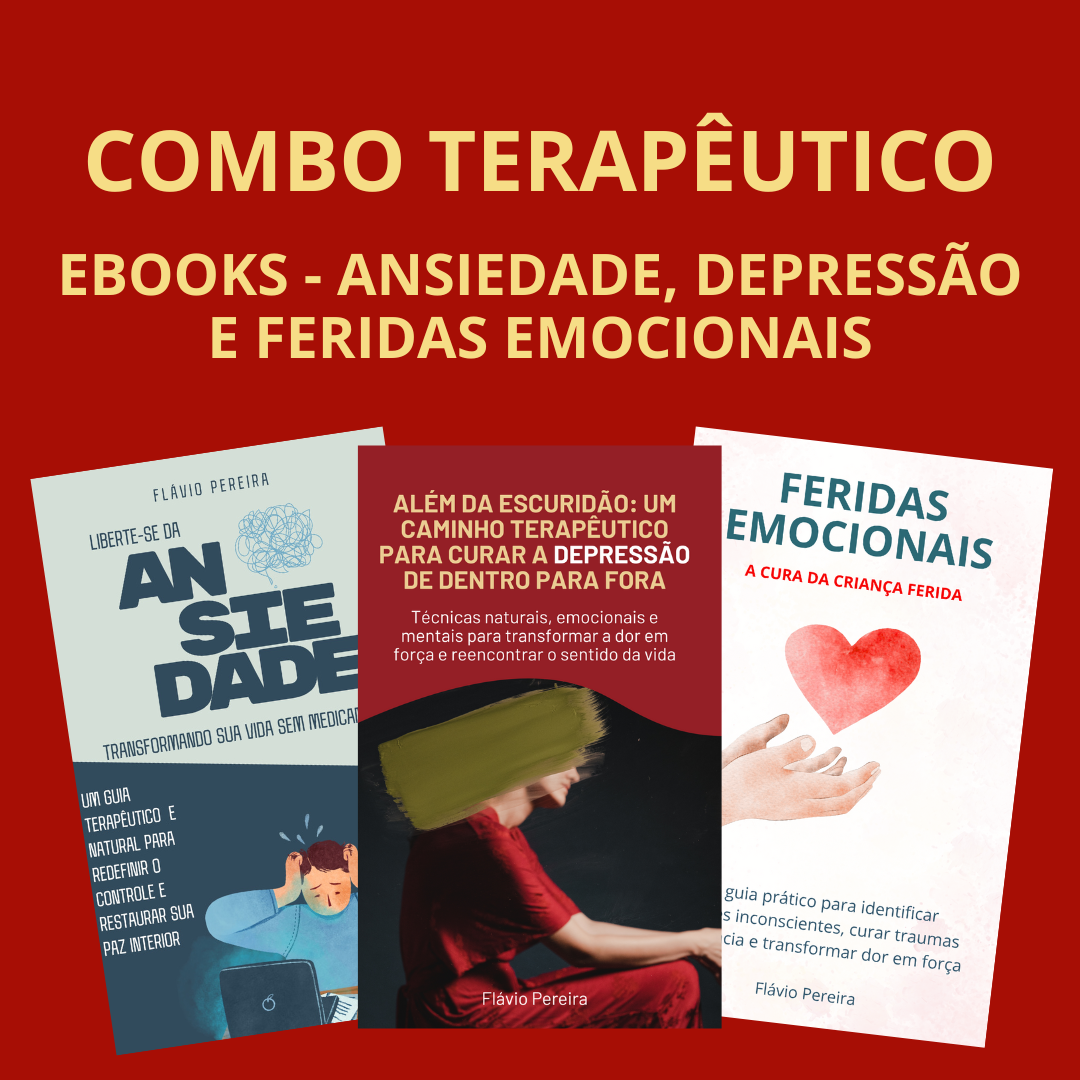 Combo Terapêutico: ebooks - Ansiedade, Depressão e Feridas Emocionais.