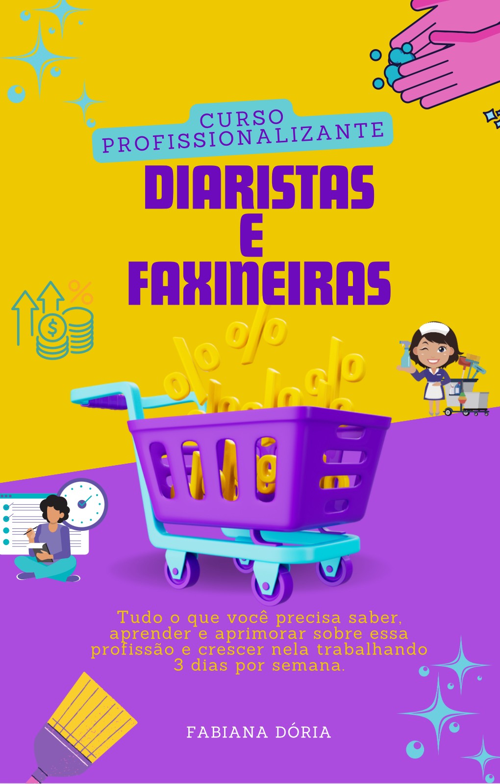 Curso Profissionalizante para Diaristas e Faxineiras - Fabiana Dóri...