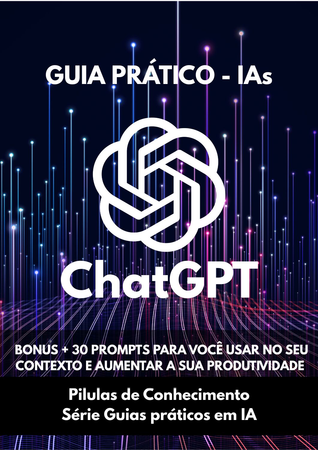 Guia Prático de IAs - ChatGPT + 30 prompts para usar no seu contexto e ...
